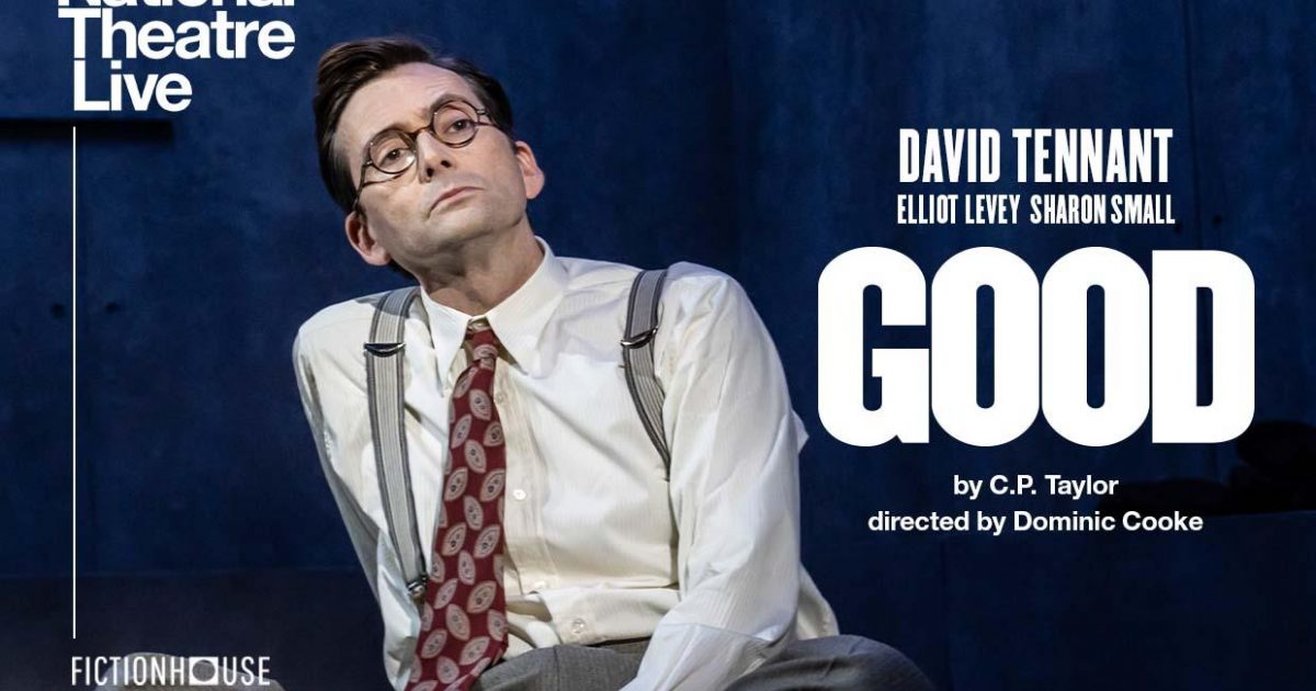 NT Live 2023: GOOD | Movies & Arthouse Films | Zeffirellis